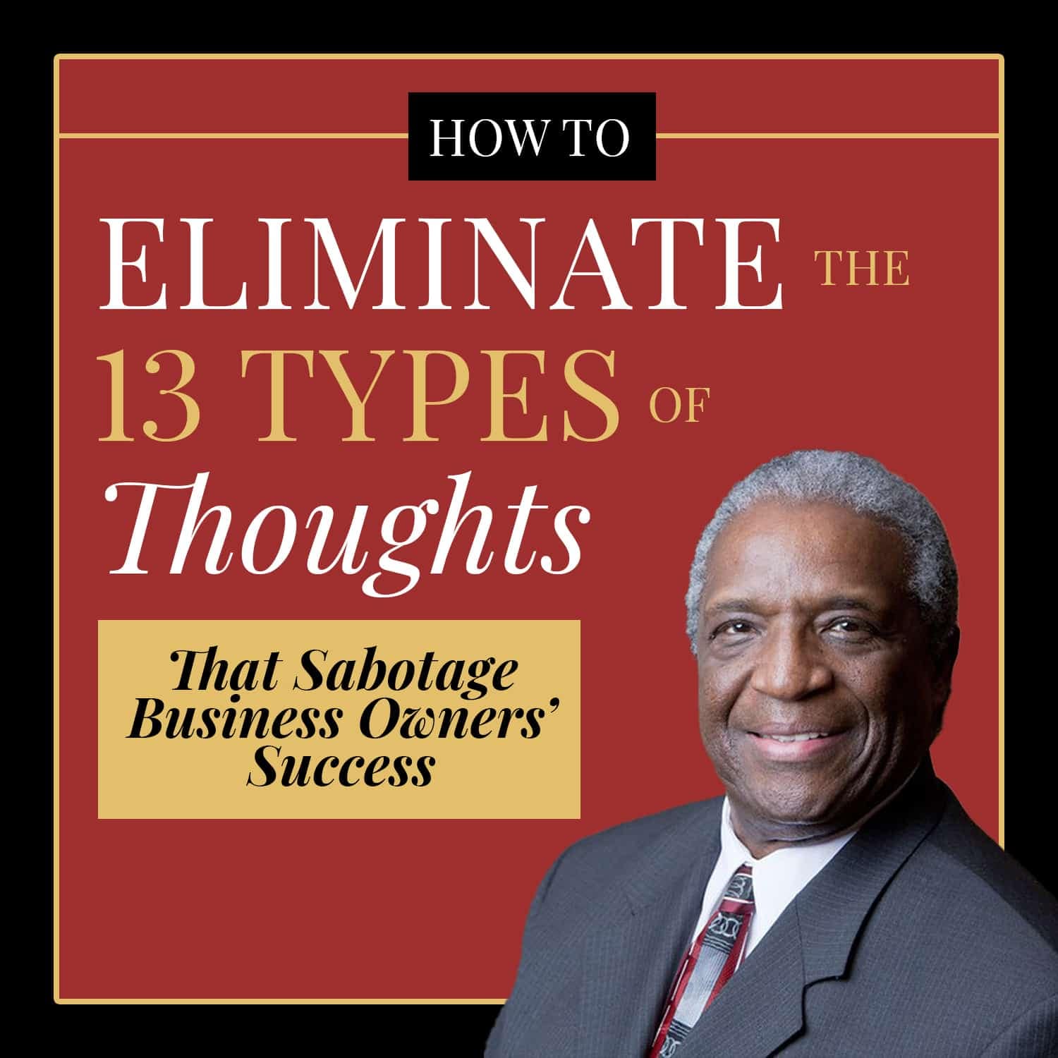How To Eliminate The 13 Types of Thoughts That Sabotage Business Owners ...